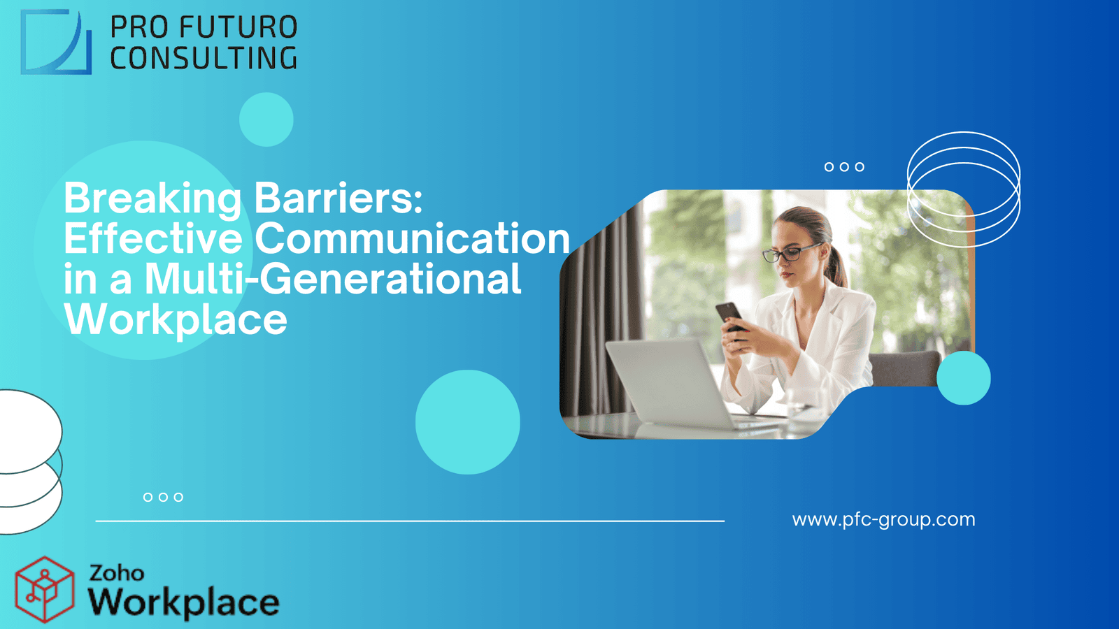 Breaking Barriers: Effective Communication in a Multi-Generational ...