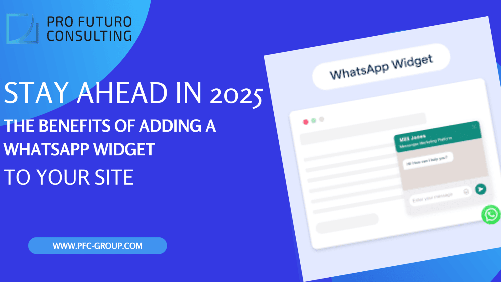 Stay Ahead in 2025: The Benefits of Adding a WhatsApp Widget to Your ...